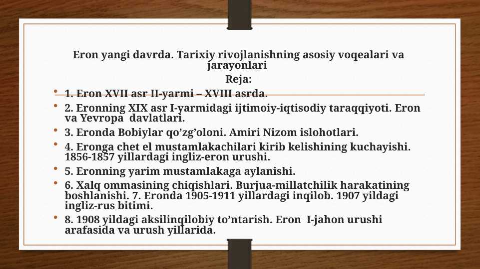 Eron yangi davrda: Tarixiy rivojlanishning asosiy voqealari va jarayonlari