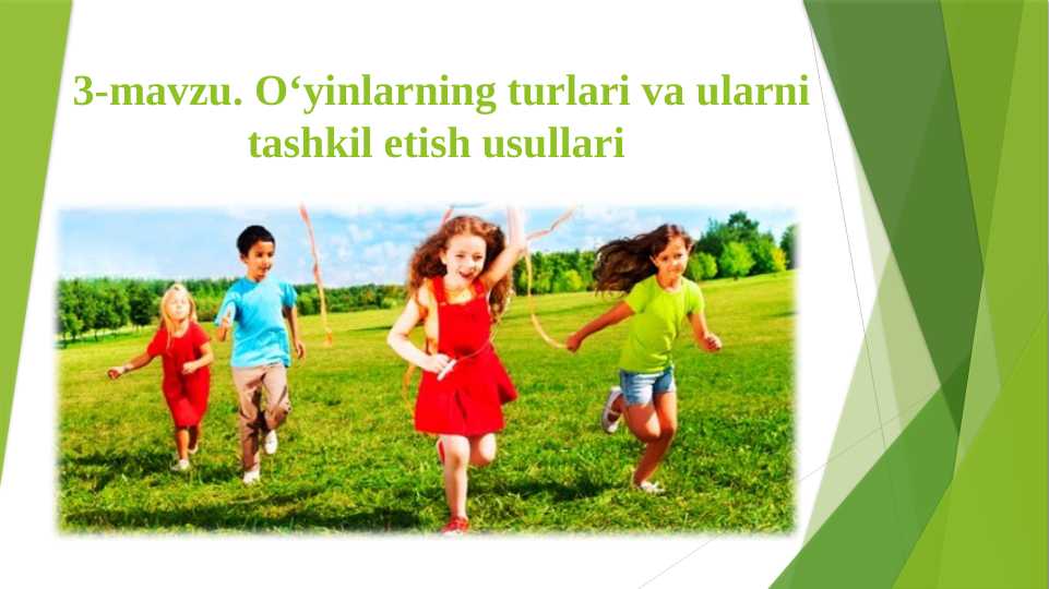 O‘yinlarning turlari va ularni tashkil etish usullari