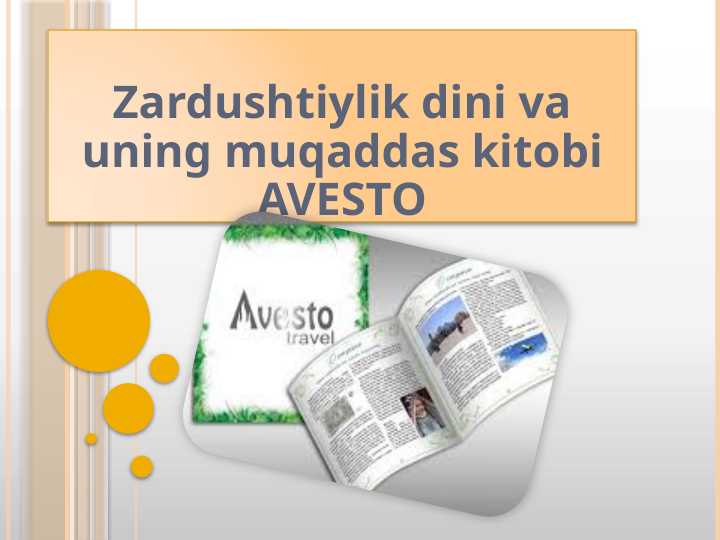 Zardushtiylik dini va uning muqaddas kitobi AVESTO
