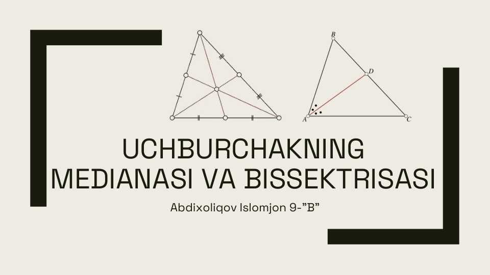 Uchburchak medianasi va bissektrisasi