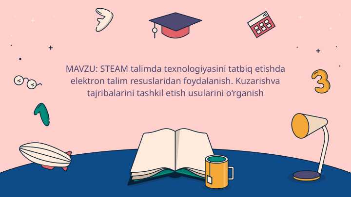 STEAM talimda texnologiyasini tatbiq etishda elektron talim ...