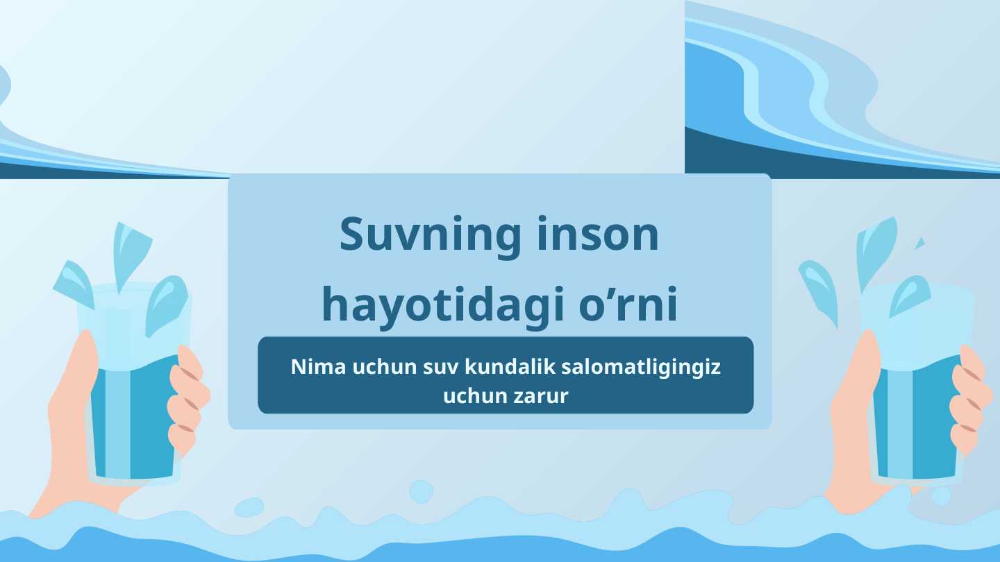 Suvning inson hayotidagi o’rni