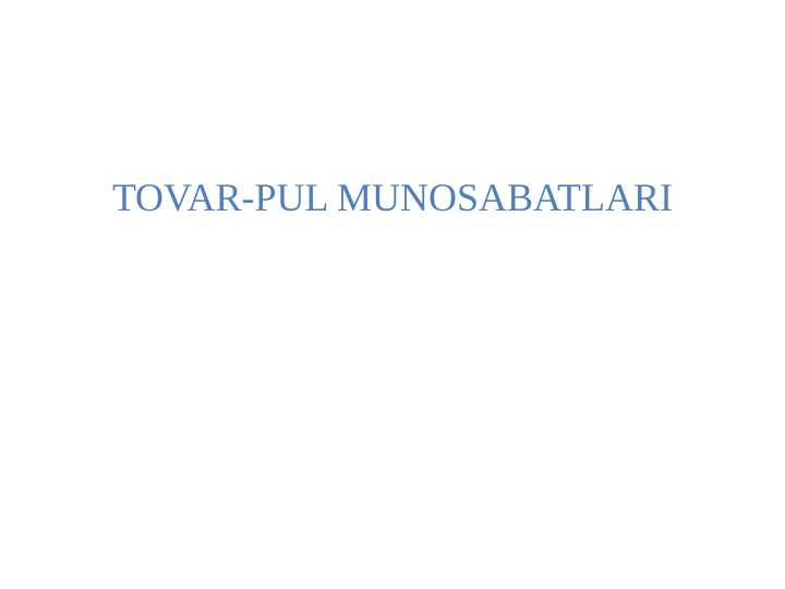 TOVAR-PUL MUNOSABATLARI