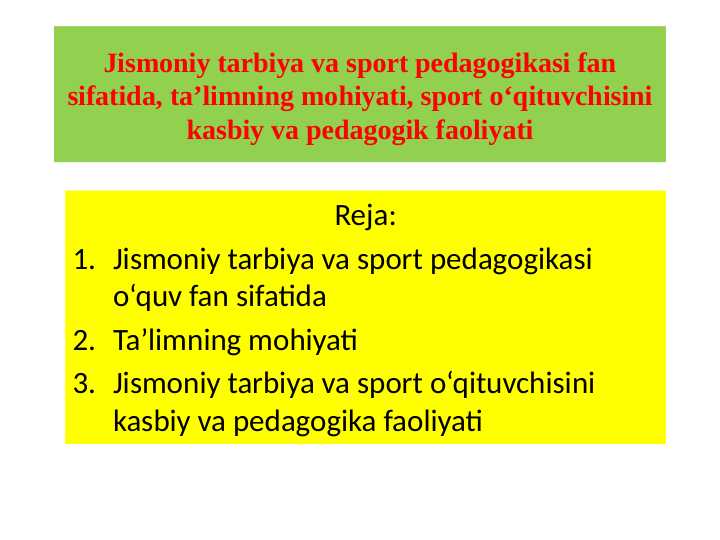 Jismoniy tarbiya va sport pedagogikasi fan sifatida, ta’limning mohiyati, sport o‘qituvchisini ...