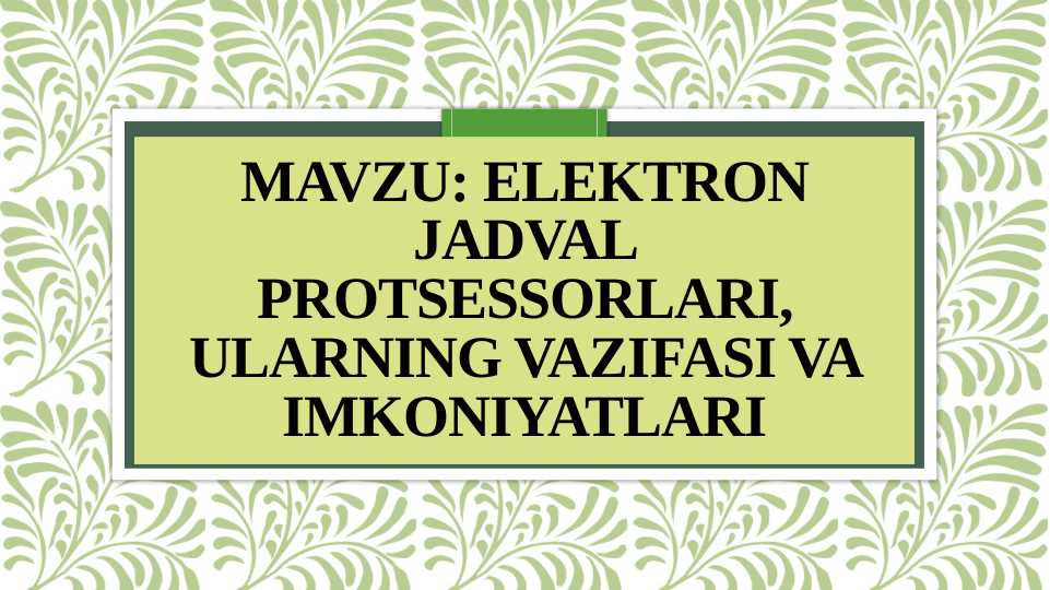 Elektron jadval prosessorlari va ularning imkoniyatlar