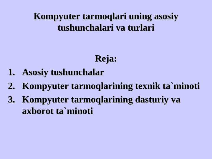Kompyuter tarmoqlari uning asosiy tushunchalari va turlari
