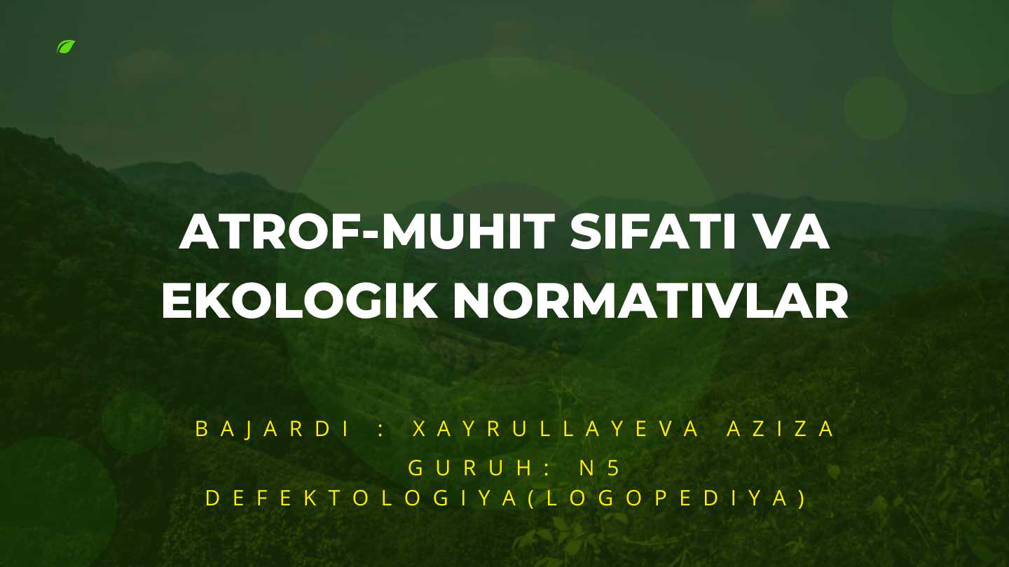 Atrof-Muhit sifati va ekologik normativlar