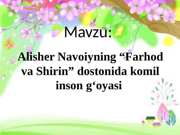 Alisher Navoiyning Farhod va Shirin dostonida komil inson g'oyasi