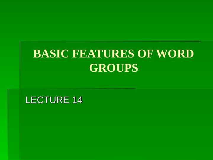 BASIC FEATURES OF WORD GROUPS