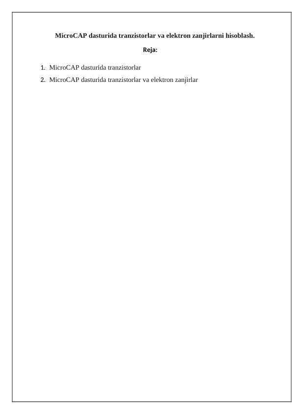 MicroCAP dasturida tranzistorlar va elektron zanjirlarni hisoblash.