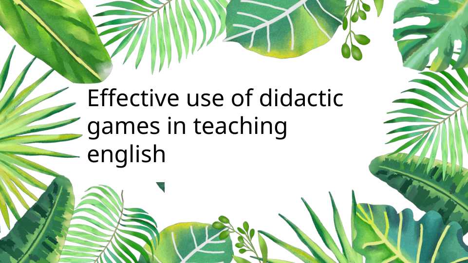 Effective use of didactic games in teaching english