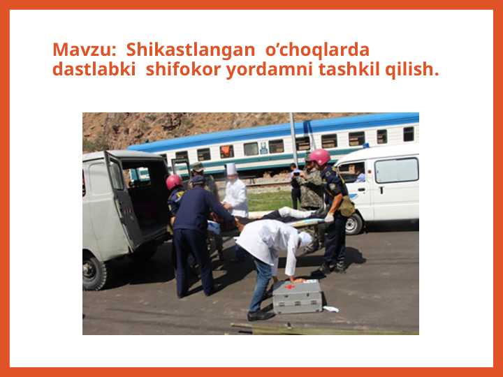 Shikastlangan o‘choqlarda dastlabki shifokor yordamni tashkil qilish