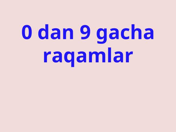 0 dan 9 gacha raqamlar