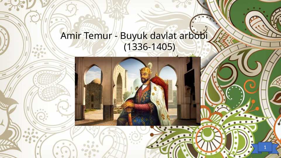 Amir Temur - Buyuk davlat arbobi