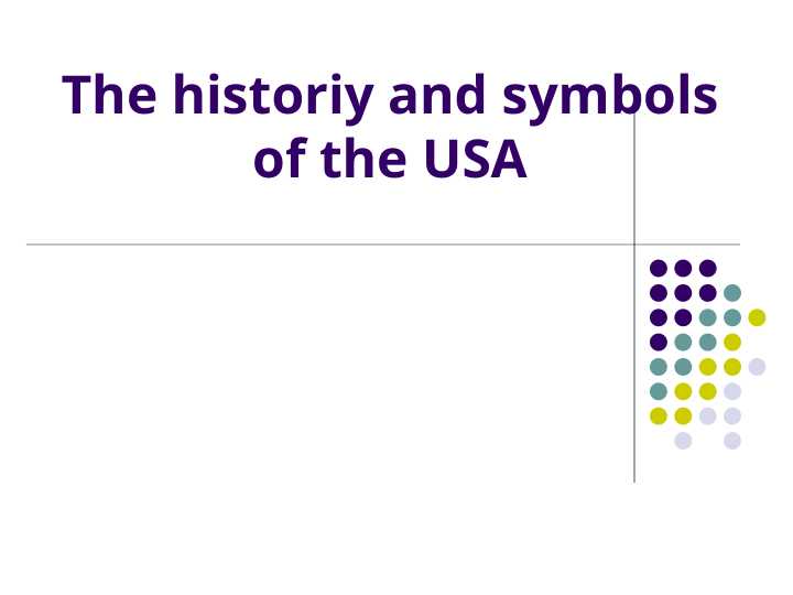 The historiy and symbols of the USA