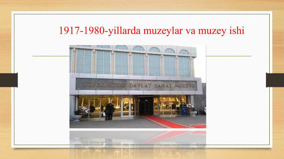 1917-1980-yillarda muzeylar va muzey ishi (2)