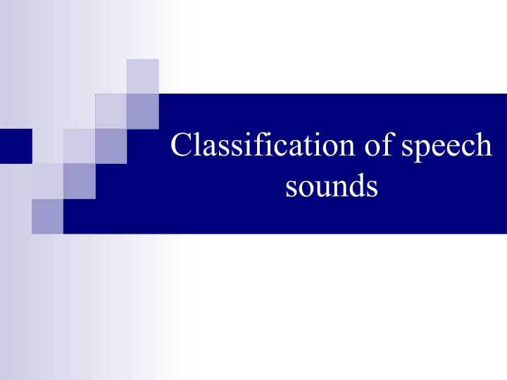 Classification of speech sounds
