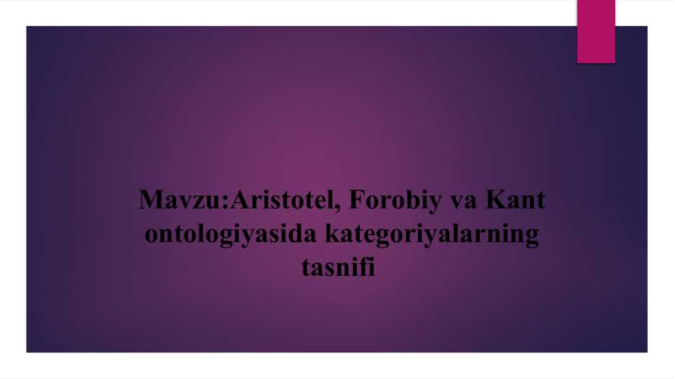Aristotel, Forobiy va Kant ontologiyasida kategoriyalarning tasnifi