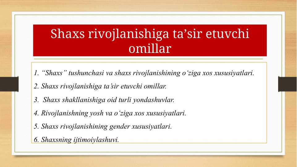 Shaxs rivojlanishiga ta’sir etuvchi omillar