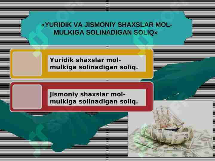 Yuridik va jismoniy shaxslardan olinadigan Mol-mulk solig'i