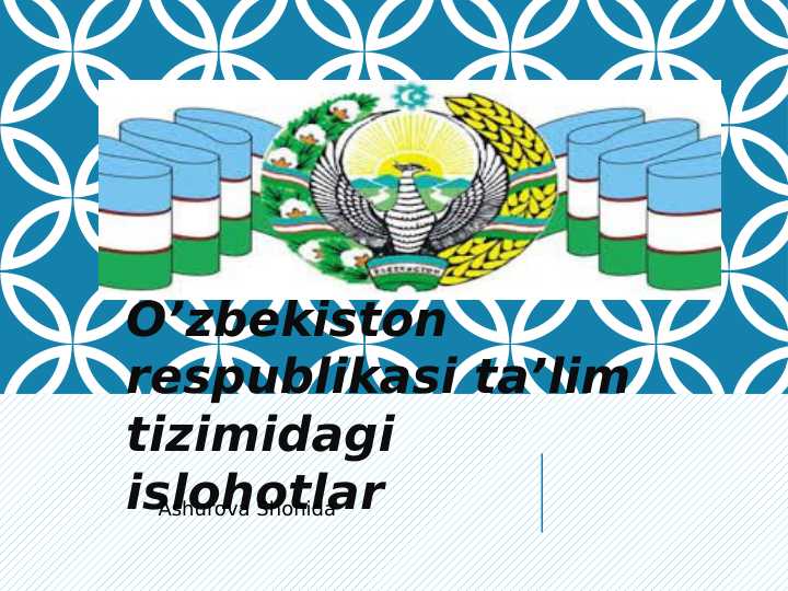 O’zbekiston respublikasi ta’lim tizimidagi islohotlar