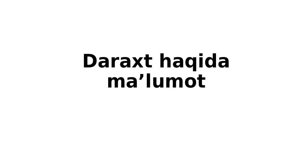 Daraxt haqida ma'lumot.