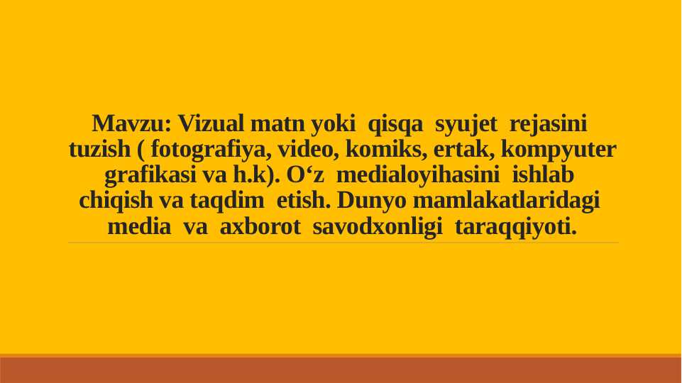 Vizual matn yoki qisqa syujet rejasini tuzish ( fotografiya, video ...