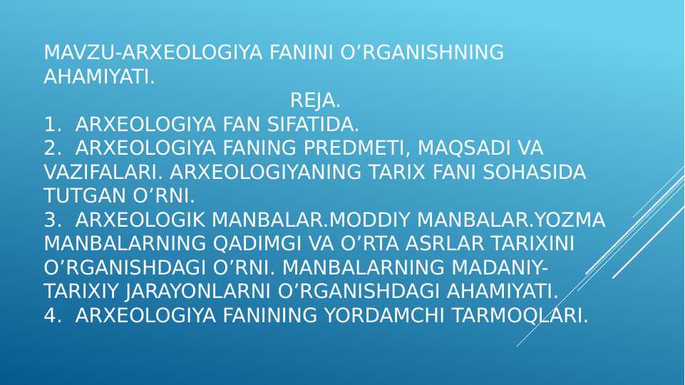 ARXEOLOGIYA FANINI O’RGANISHNING AHAMIYATI.