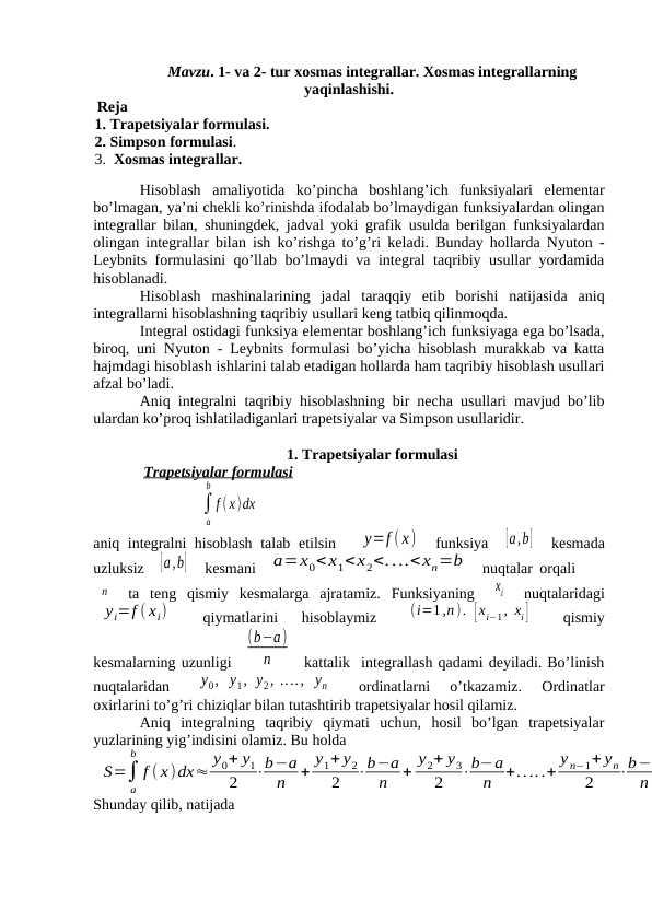 1- va 2- tur xosmas integrallar. Xosmas integrallarning yaqinlashishi.