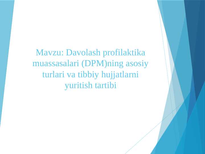 Davolash profilaktika muassasalari (DPM)ning asosiy turlari va tibbiy ...