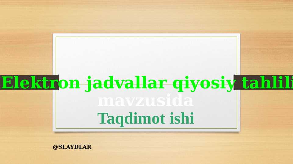 Elektron jadvallar qiyosiy tahlili