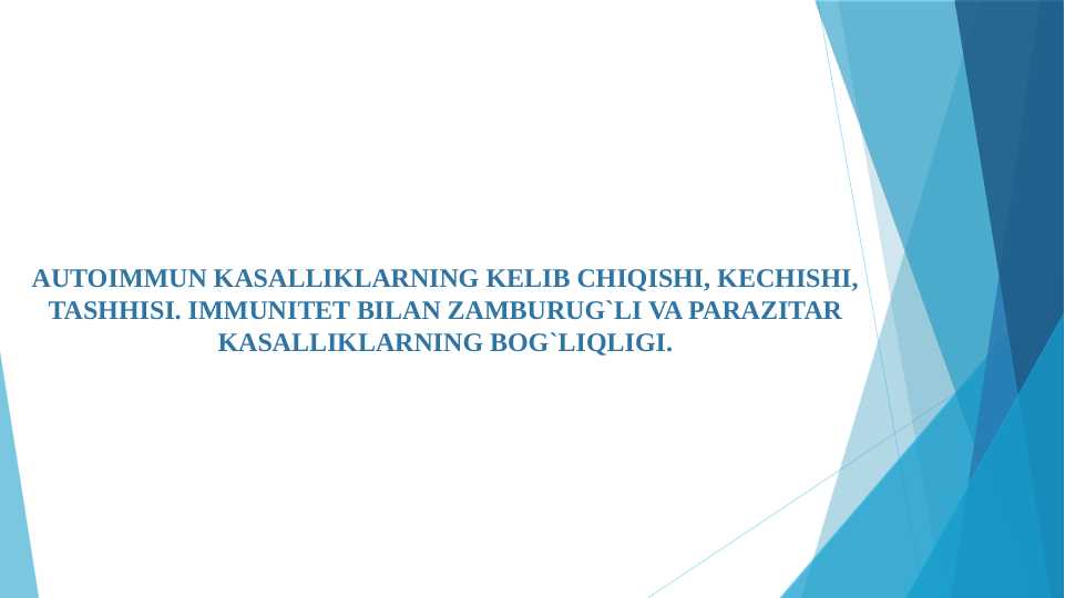 AUTOIMMUN KASALLIKLARNING KELIB CHIQISHI, KECHISHI, TASHHISI. IMMUNITET ...
