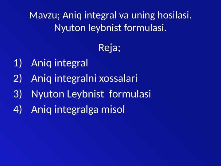 Aniq integral va uning hosilasi. Nyuton leybnist formulasi.