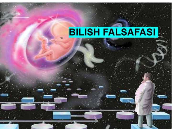 Bilim falsafasi haqida umumiy ma'lumot