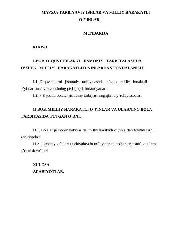 TARBIYAVIY ISHLAR VA MILLIY HARAKATLI O`YINLAR.