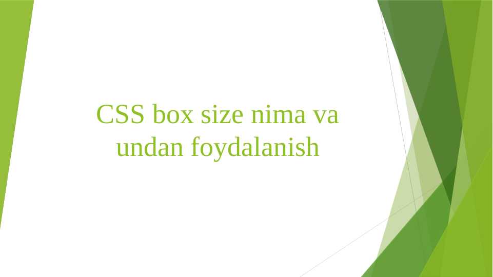 CSS box size nima va undan foydalanish