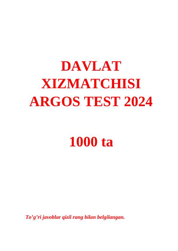 DAVLAT XIZMATCHISI ARGOS 1000 TEST 2024. Javoblari bilan.