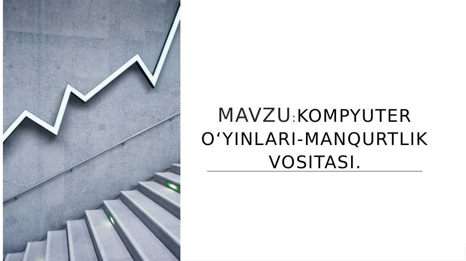 KOMPYUTER O‘YINLARI-MANQURTLIK VOSITASI