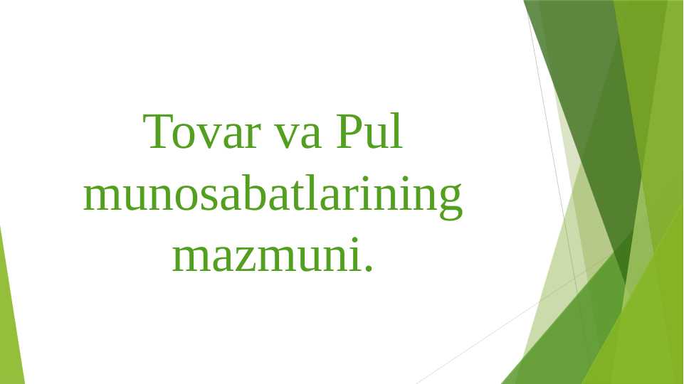 Tovar va Pul munosabatlarining mazmuni