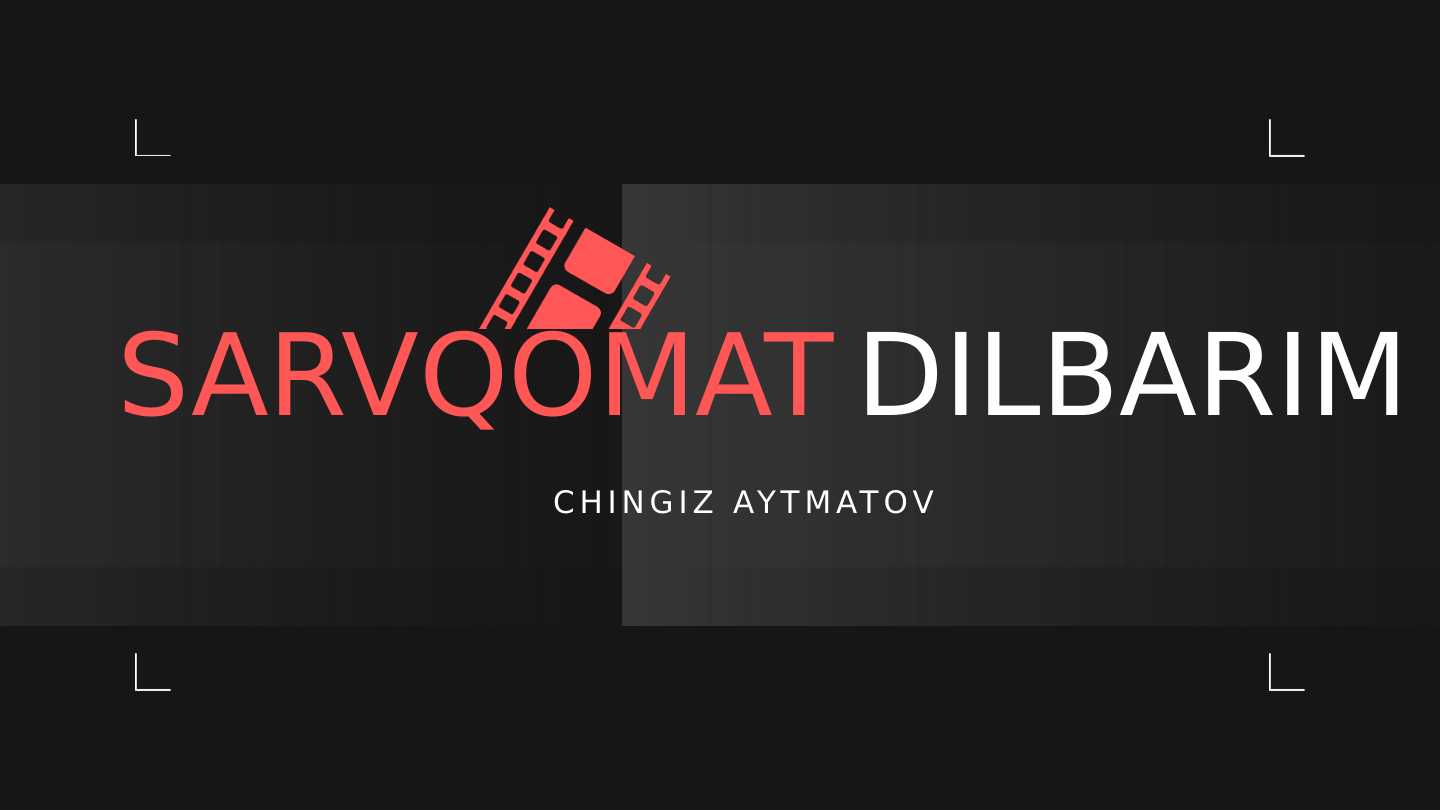 Chingiz Aytmatov - Sarvqomat dilbarim loyiha ishi