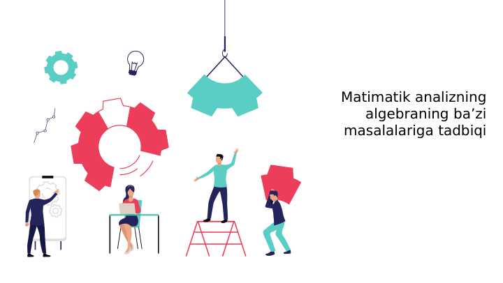 Matimatik analizning algebraning baʼzi masalalariga tadbiqi