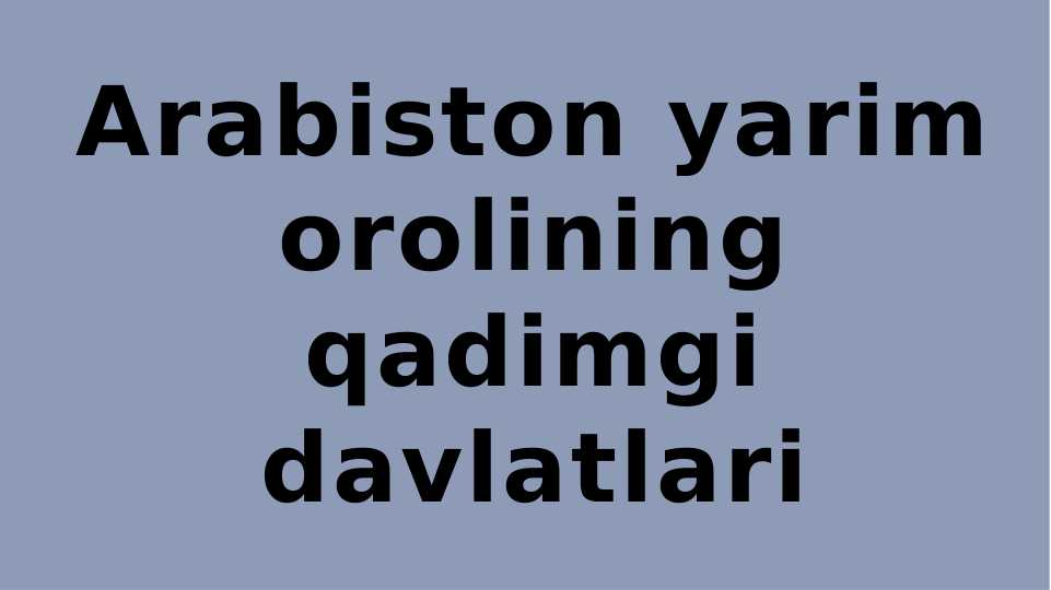 Arabiston yarim orolining qadimgi davlatlari