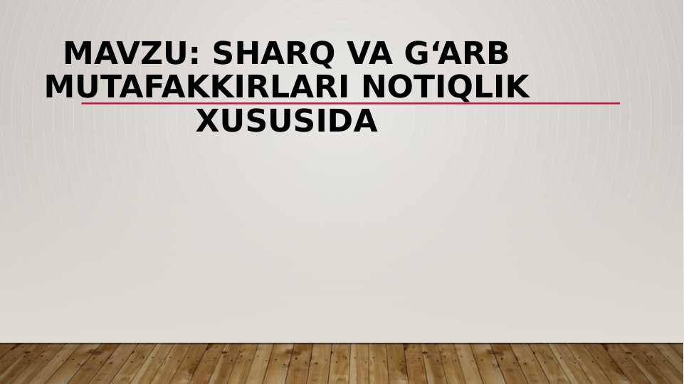 Sharq va Gʻarb mutafakkirlari notiqlik xususida