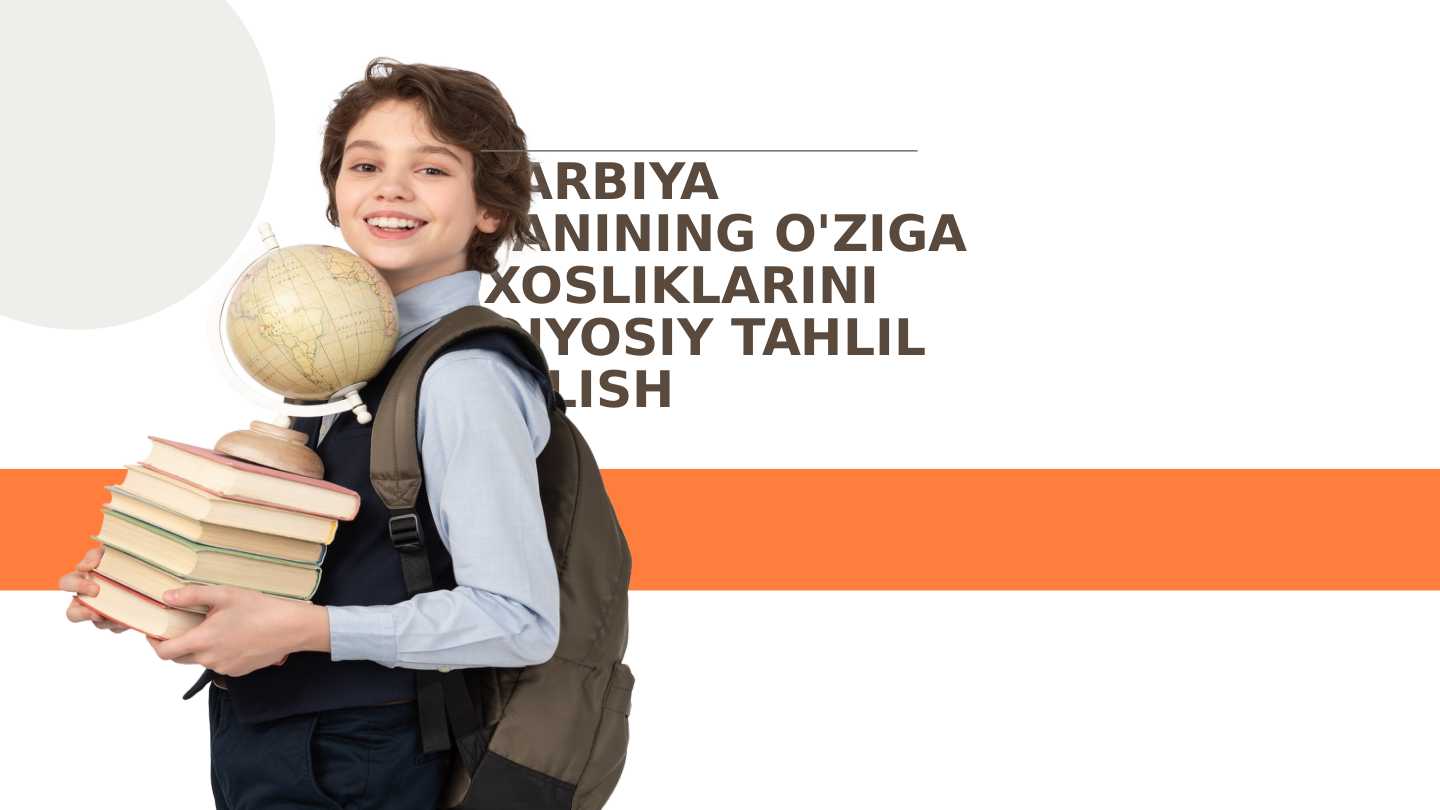 Tarbiya fanining o'ziga xosliklarini qiyosiy tahlil qilish