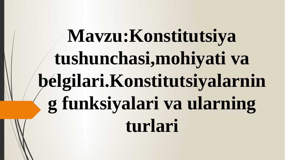 Konstitutsiya tushunchasi,mohiyati va belgilari.Konstitutsiyalarning ...