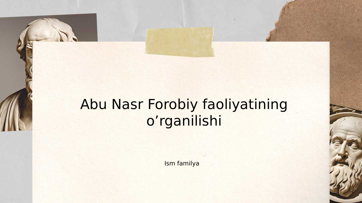 Abu Nasr Forobiy faoliyatining o’rganilishi