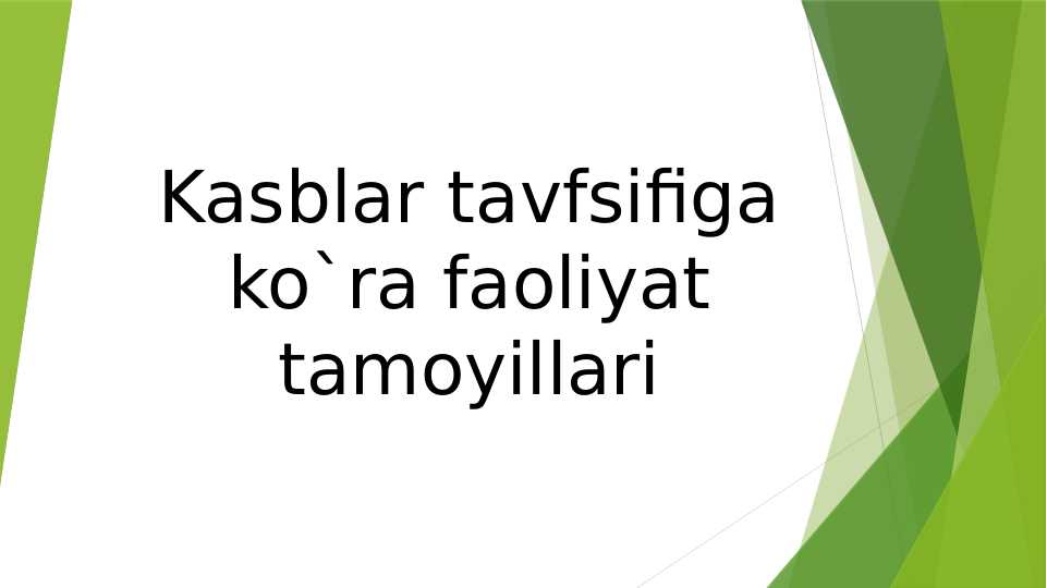 Kasblar tavfsifiga ko`ra faoliyat tamoyillari