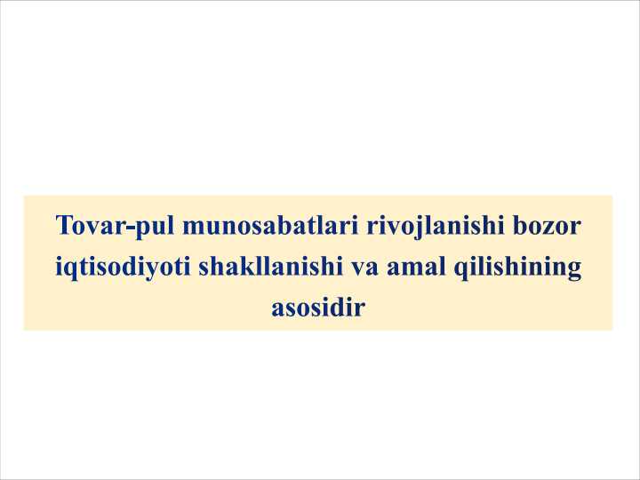 Tovar-pul munosabatlari rivojlanishi bozor iqtisodiyoti shakllanishi va ...