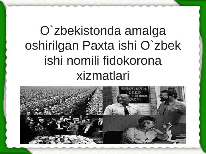 O'ZBEKISTONDA AMALGA OSHIRILGAN PAXTA ISHI O'ZBEK ISHI NOMLI FIDOKORONA ...