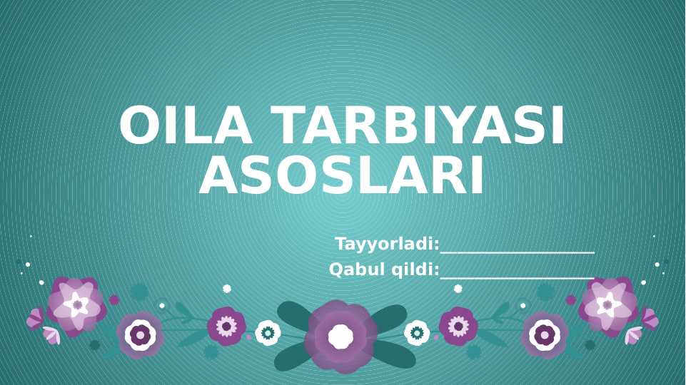 Oila tarbiyasi asoslari